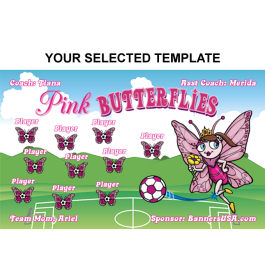Pink Butterflies Soccer 13oz Vinyl Team Banner E-Z Order